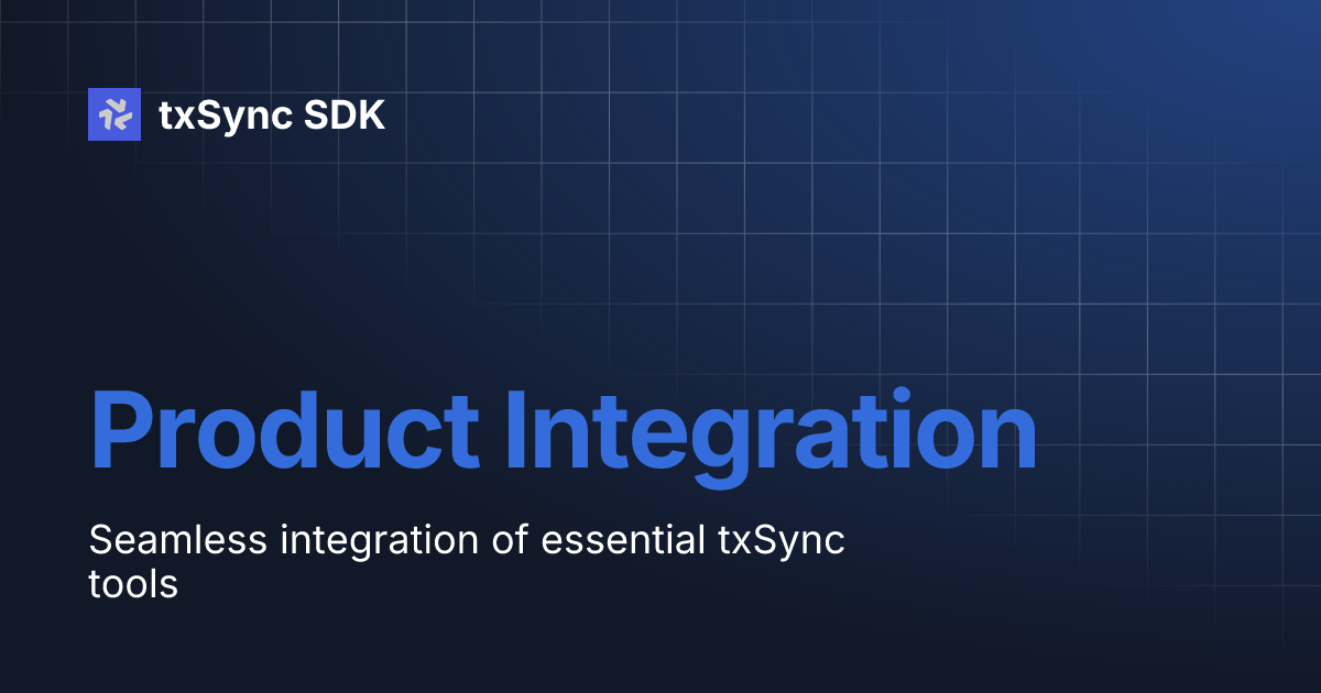 Product Integration | txSync SDK